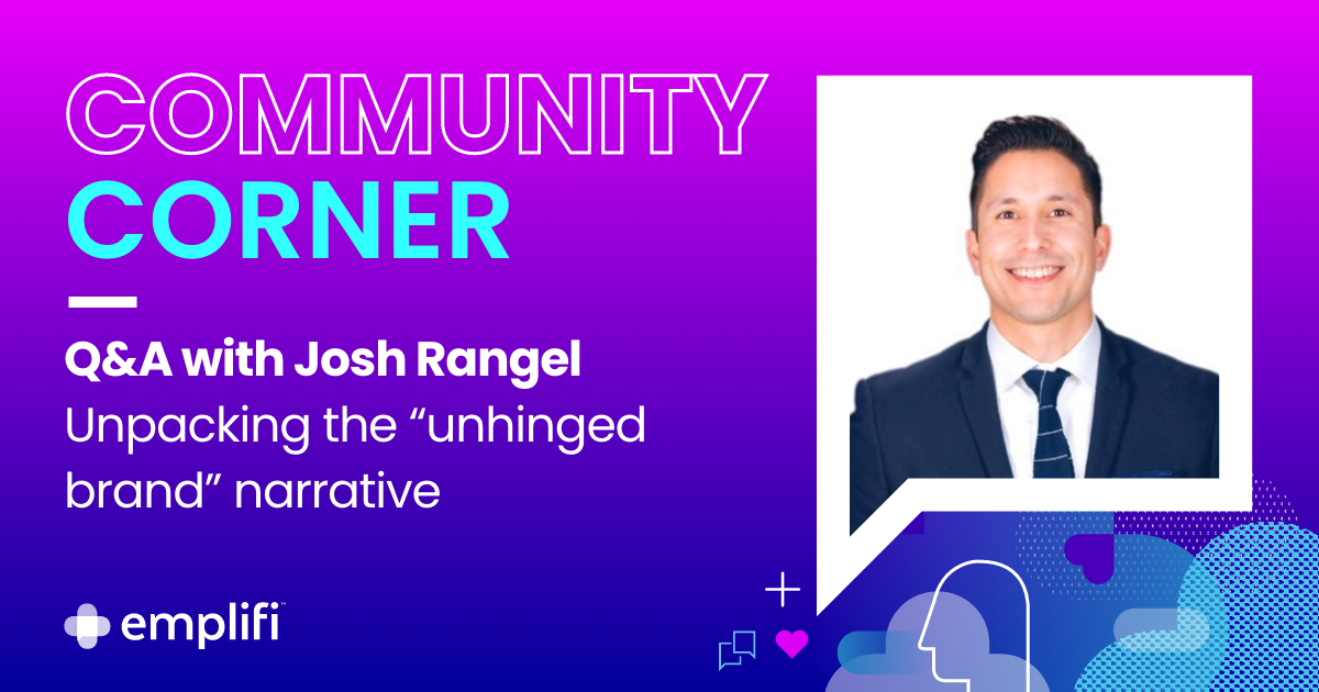 Community Corner: Q&A with Josh Rangel | Emplifi