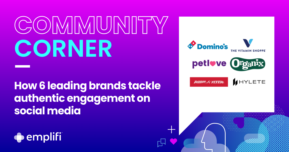 How leading brands tackle authentic engagement on social media | Emplifi