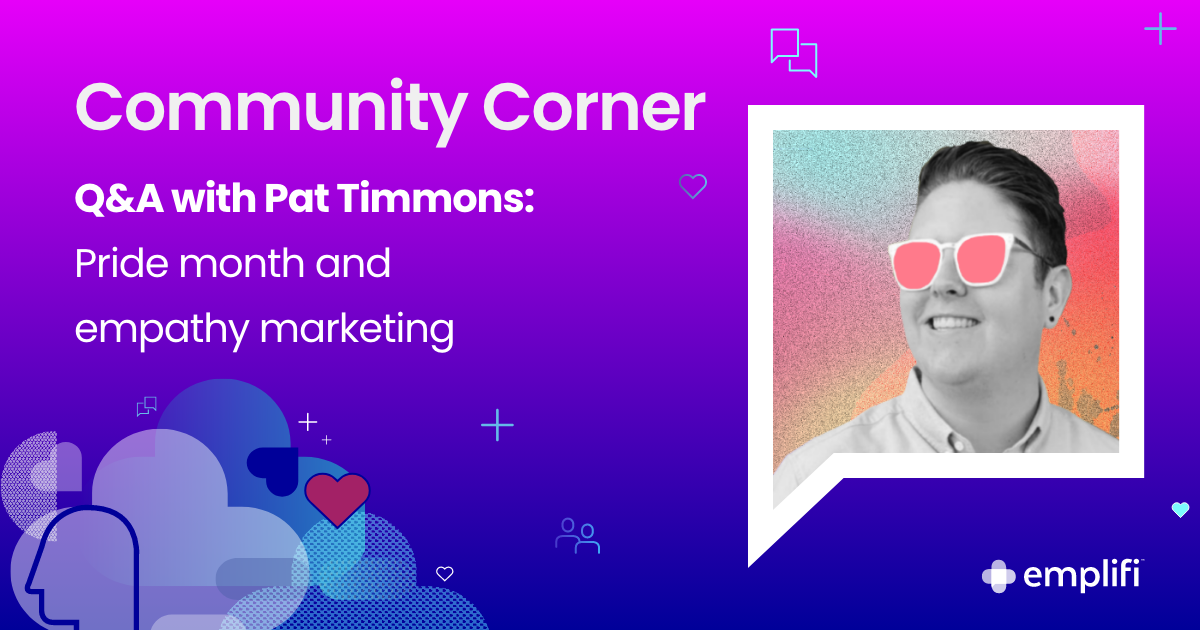 Q&A with Pat Timmons: Pride month and empathy marketing | Emplifi