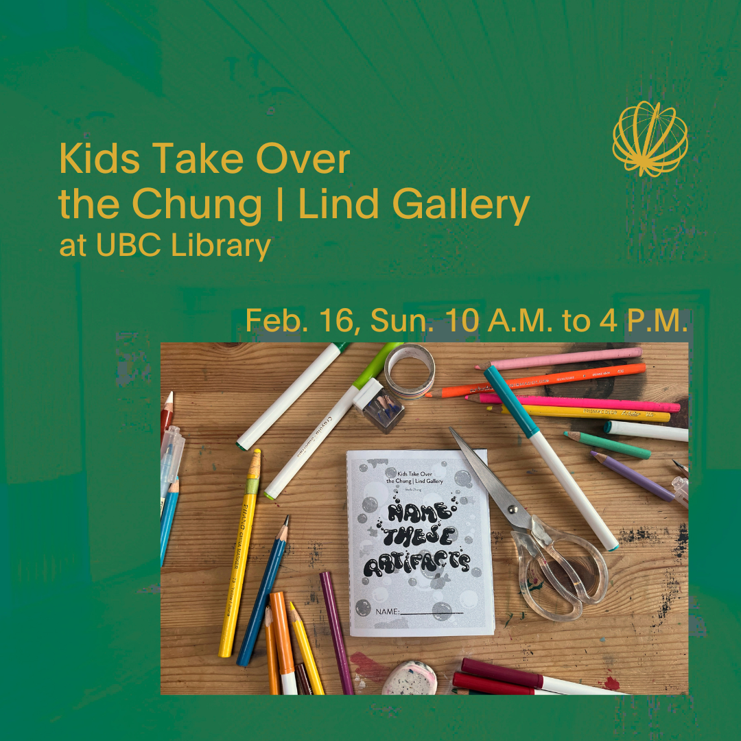 Chinese Canadian Museum | Kids Take Over the Chung | Lind Gallery at ...