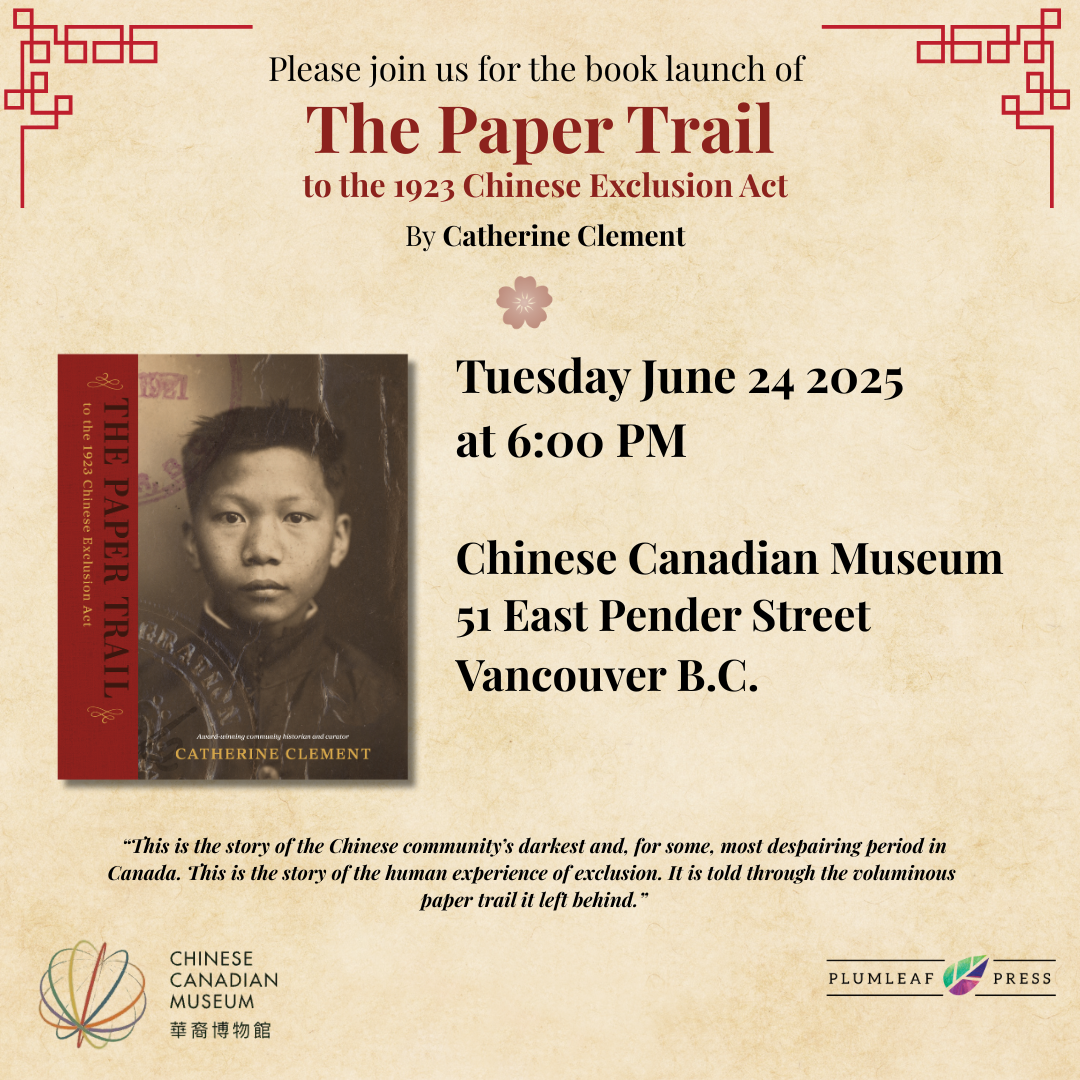 Chinese Canadian Museum | Book Launch: “The Paper Trail to the 1923 ...