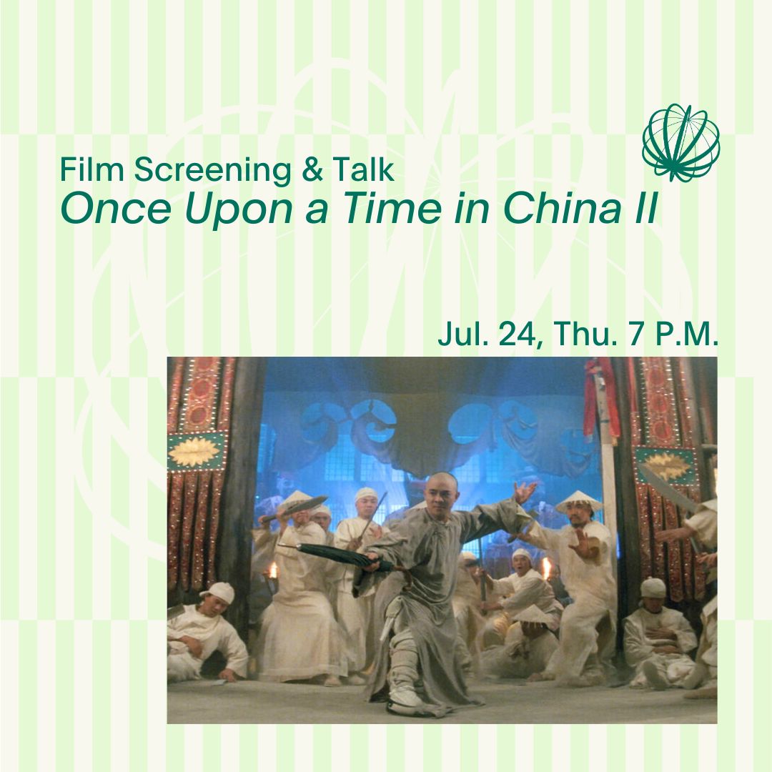 Chinese Canadian Museum | “Once Upon a Time in China II” Film Screening ...