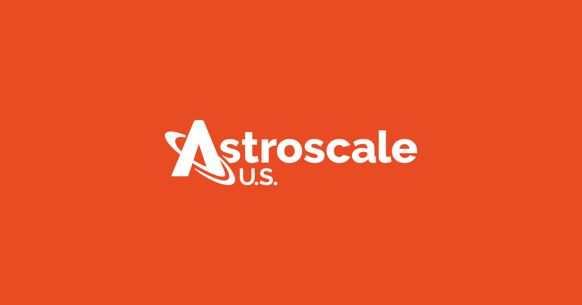 Astroscale U.S. | Securing America’s Leadership in Space