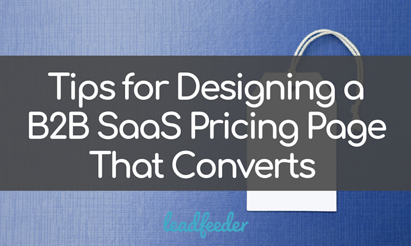 8 Tips for Designing B2B SaaS Pricing Pages-That Convert