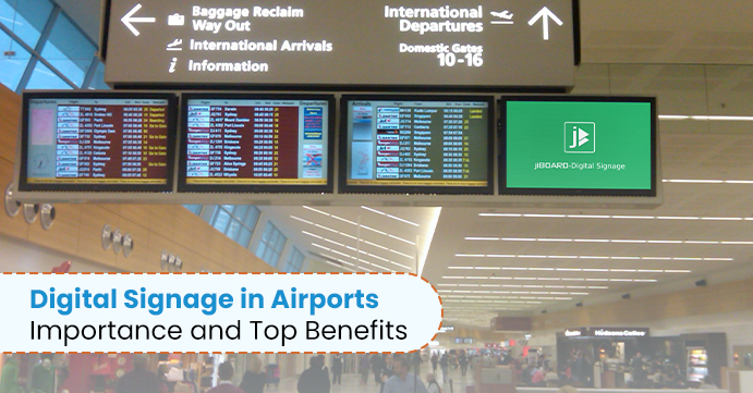 Top Importance and Benefits of Airport Digital Signage