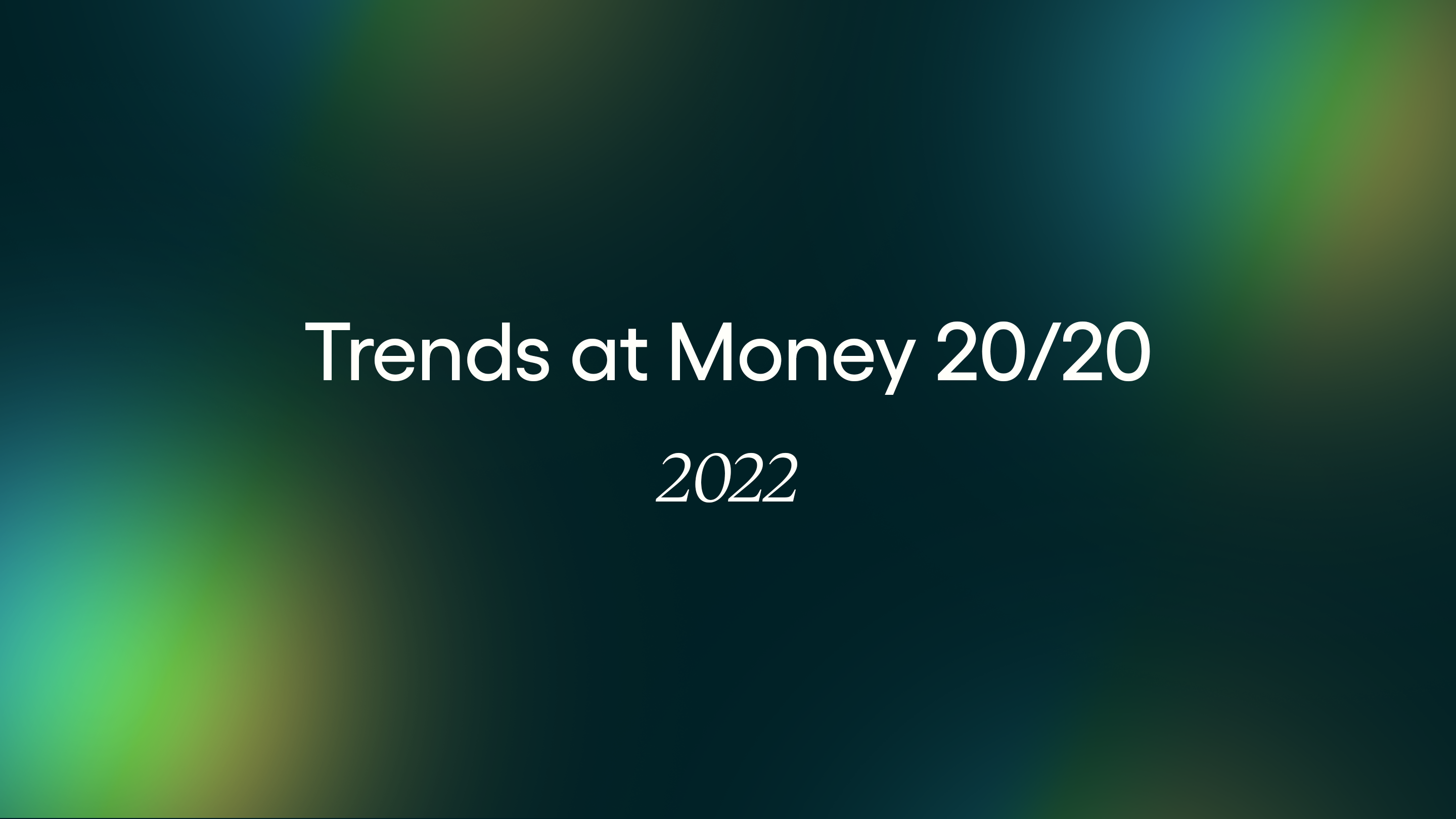 2022 Fintech Trends at Money 20/20