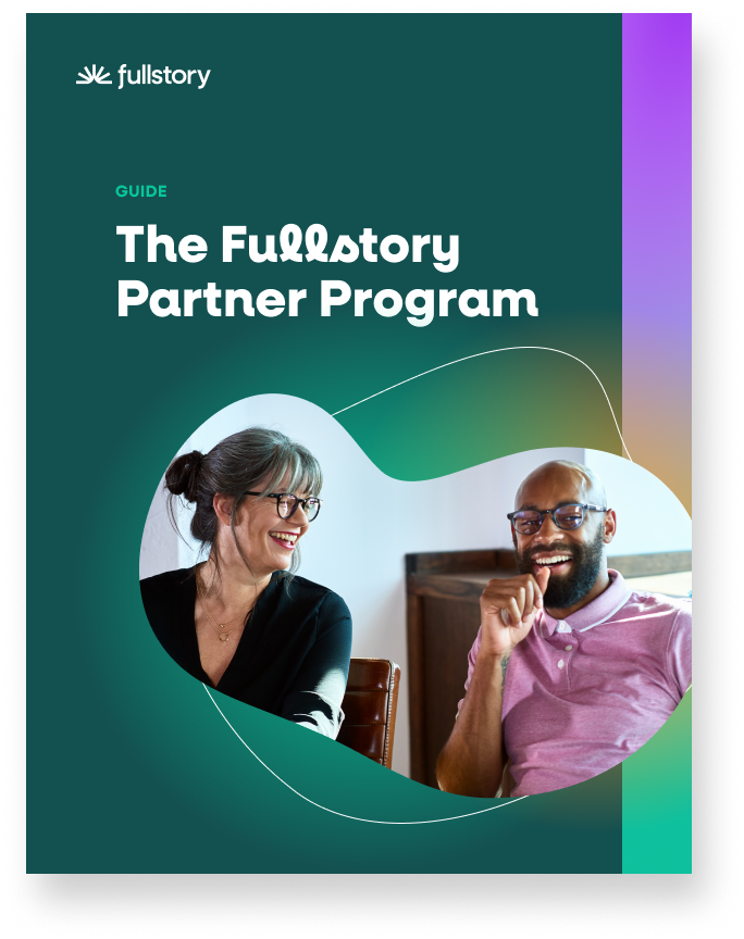 Fullstory | Build a More Perfect Digital Experience | Fullstory