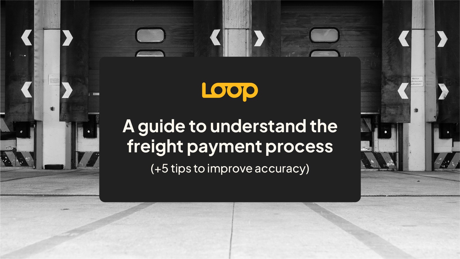 A guide to understand the freight payment process (+5 tips to improve accuracy)