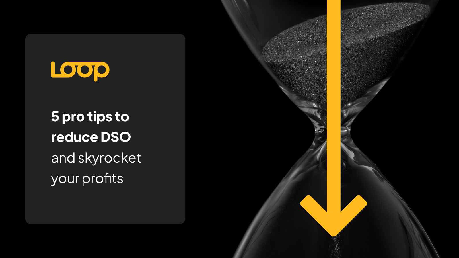 5 pro tips to reduce DSO and skyrocket your profits