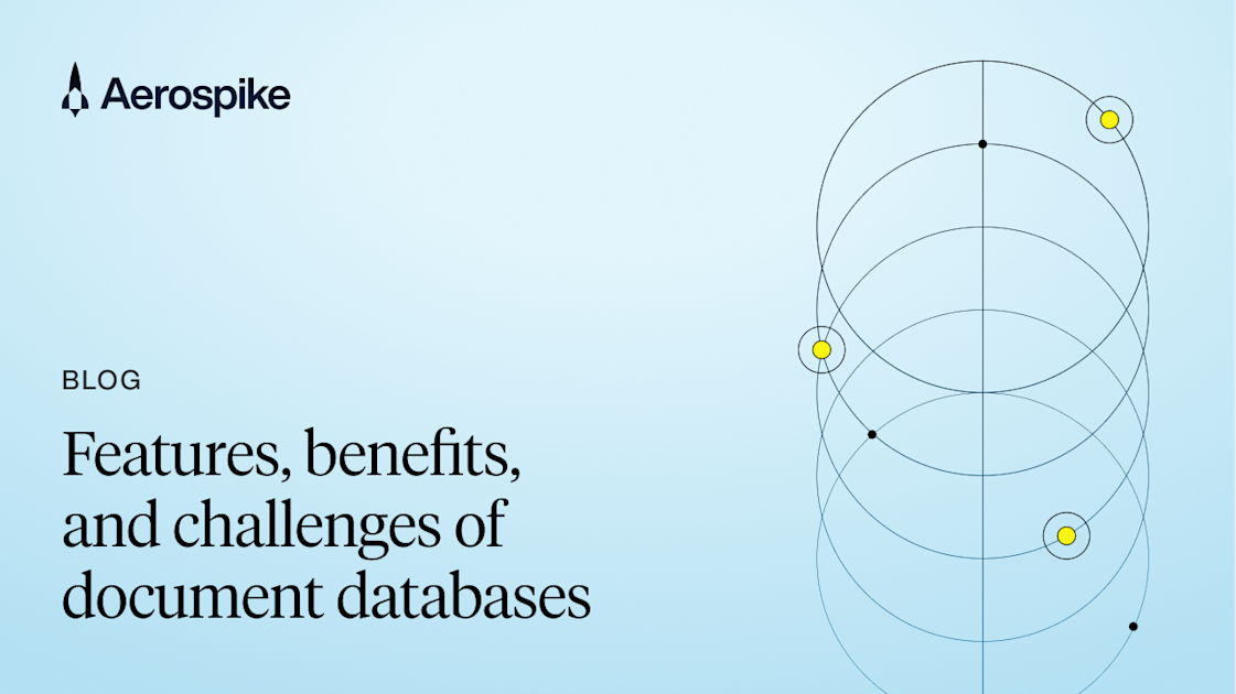 Features, Benefits, and Challenges of Document Databases | Aerospike