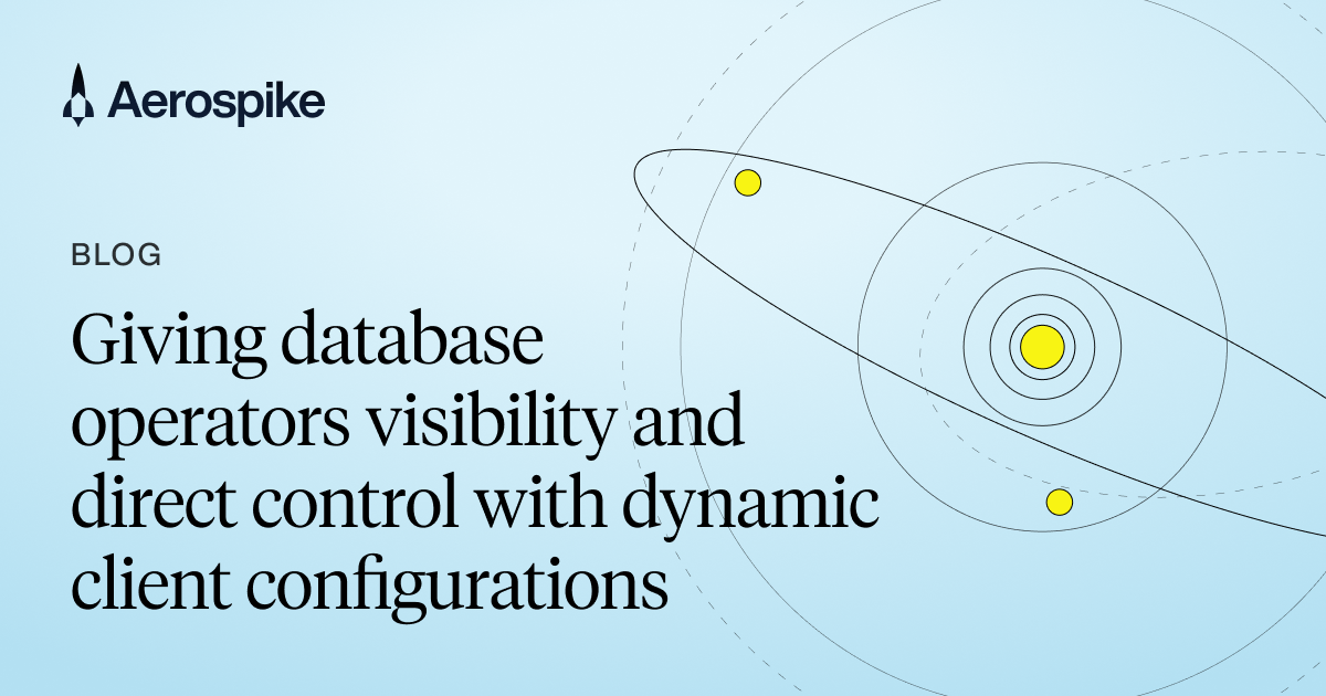 Dynamic Client Configuration for SREs | Aerospike