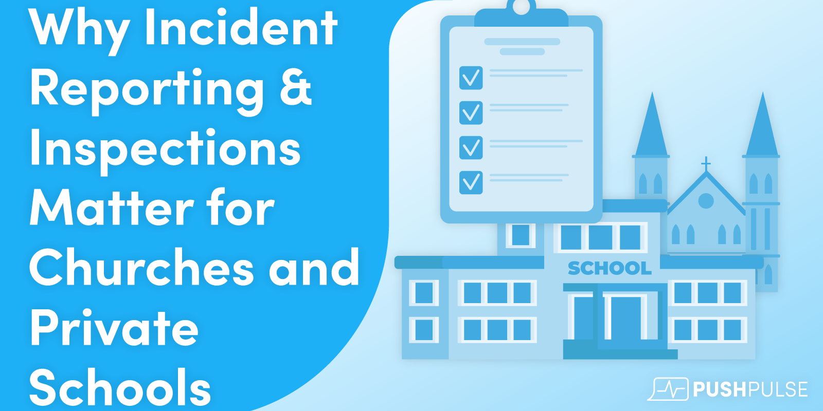 Why Incident Reporting & Inspections Matter for Churches and Private ...