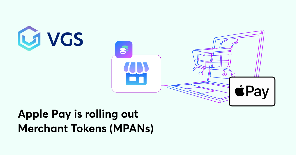 Apple Pay is rolling out Merchant Tokens (MPANs) | Very Good Security
