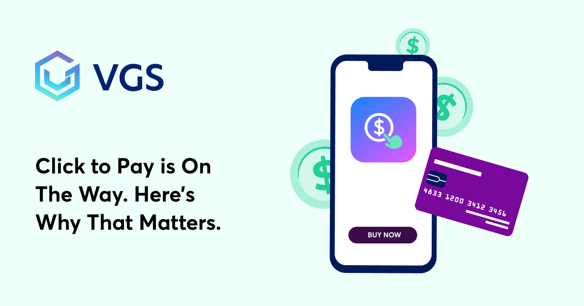Click to Pay is On The Way. Here’s Why That Matters. | Very Good Security