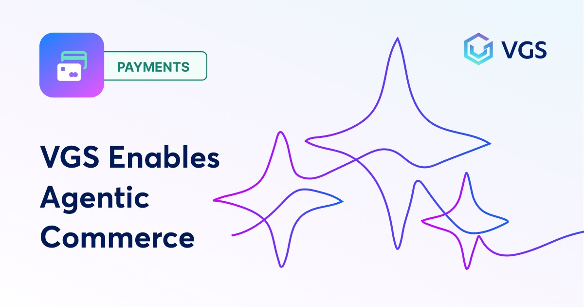 VGS Enables Agentic Commerce | Very Good Security