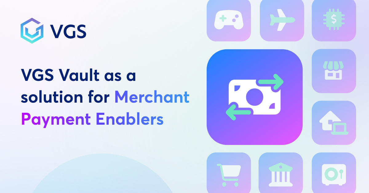 Merchant Payment Enablers | VGS