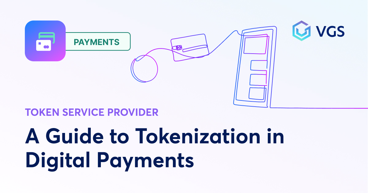 Token Service Provider: A Guide to Tokenization in Digital Payments ...