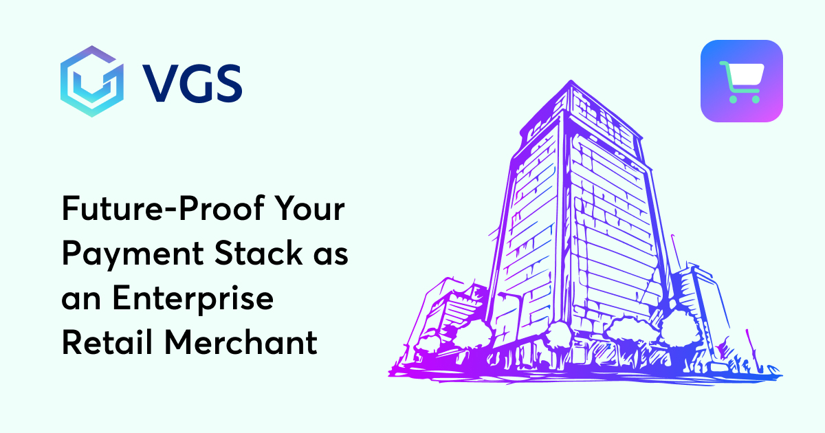 Future-Proof Your Payment Stack as an Enterprise Retail Merchant | Very ...