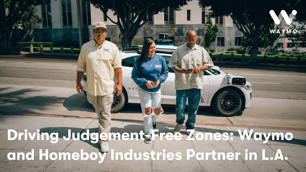 Driving Judgement-Free Zones: Waymo and Homeboy Industries Partner in L.A.