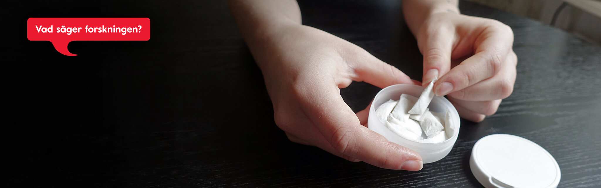 Vitt snus under radarn | Hjärt-Lungfonden