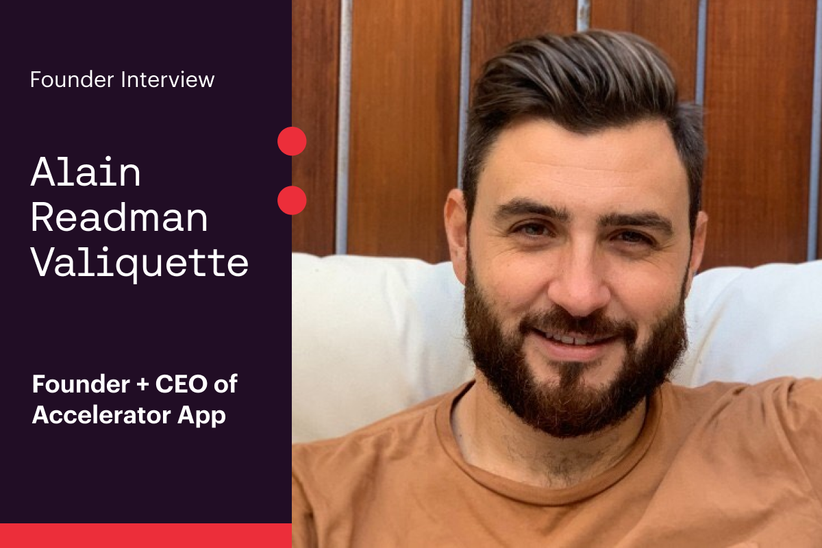 From the Founder | Alain Readman Valiquette, CEO of Accelerator App ...