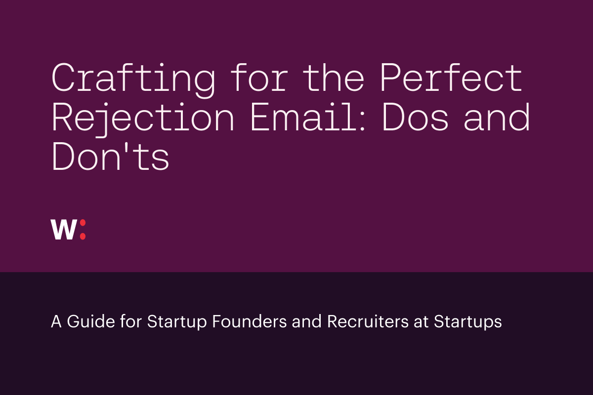 Crafting for the Perfect Rejection Email: Dos and Don'ts | Wellfound
