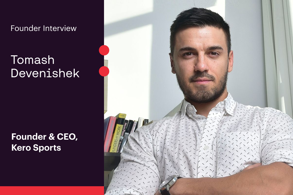 From the Founder | Tomash Devenishek, CEO + Founder of Kero Sports ...