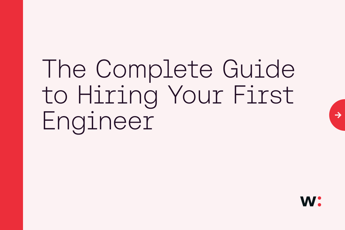The Complete Guide to Hiring Your First Engineer | Wellfound
