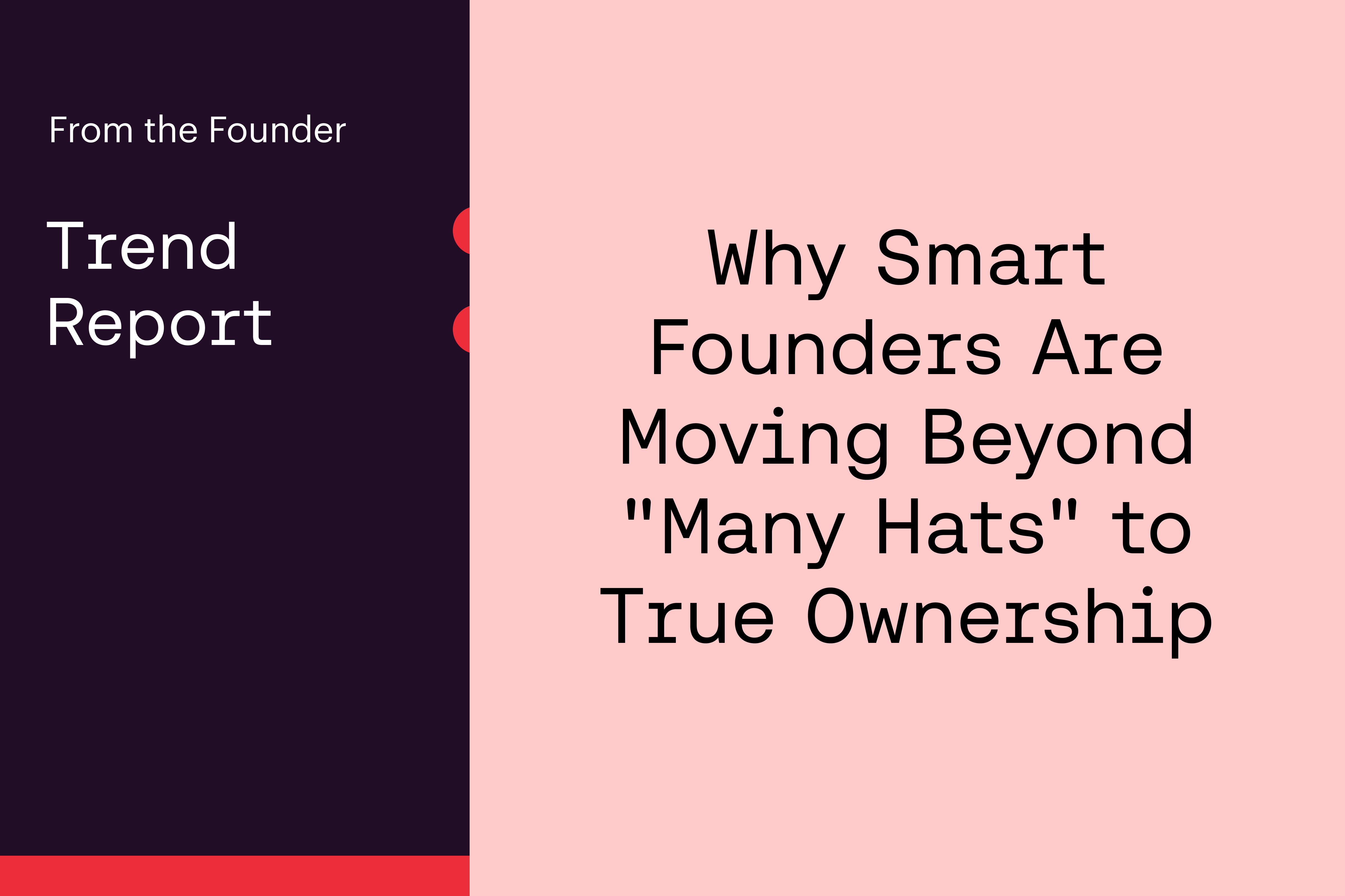 From the Founder | Why Smart Founders Are Moving Beyond "Many Hats" to ...