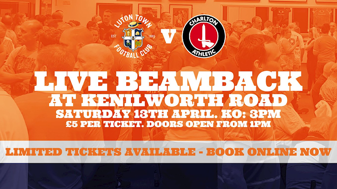 CHARLTON ATHLETIC FIXTURE TO BE BEAMED BACK TO KENILWORTH ROAD! - Luton ...