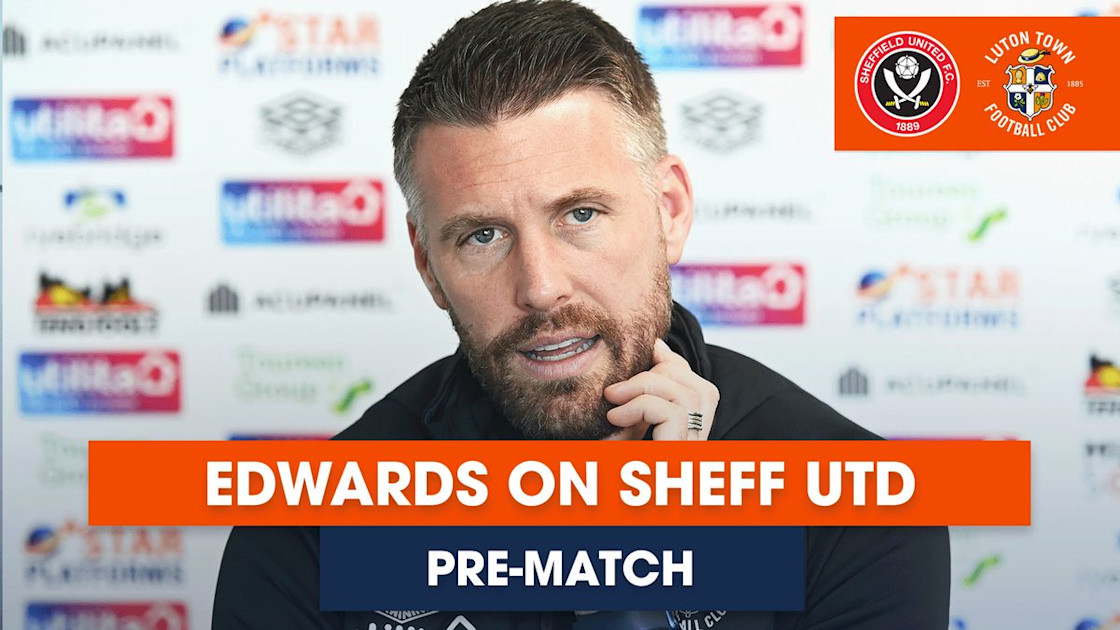 Press Conference | Rob Edwards pre-Sheffield United (A) - Luton Town FC