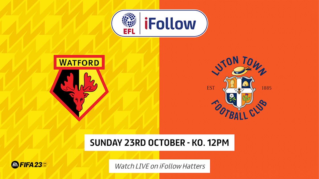 iFollow Hatters | Watford (A) - Luton Town FC