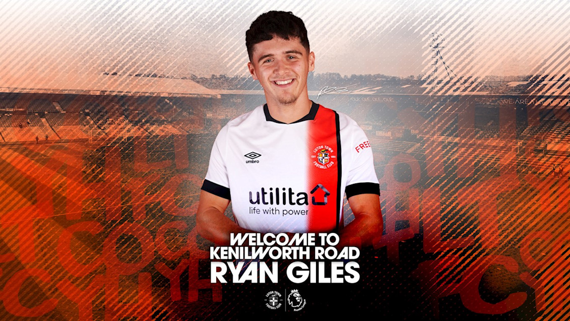 We've signed Ryan Giles - Luton Town FC