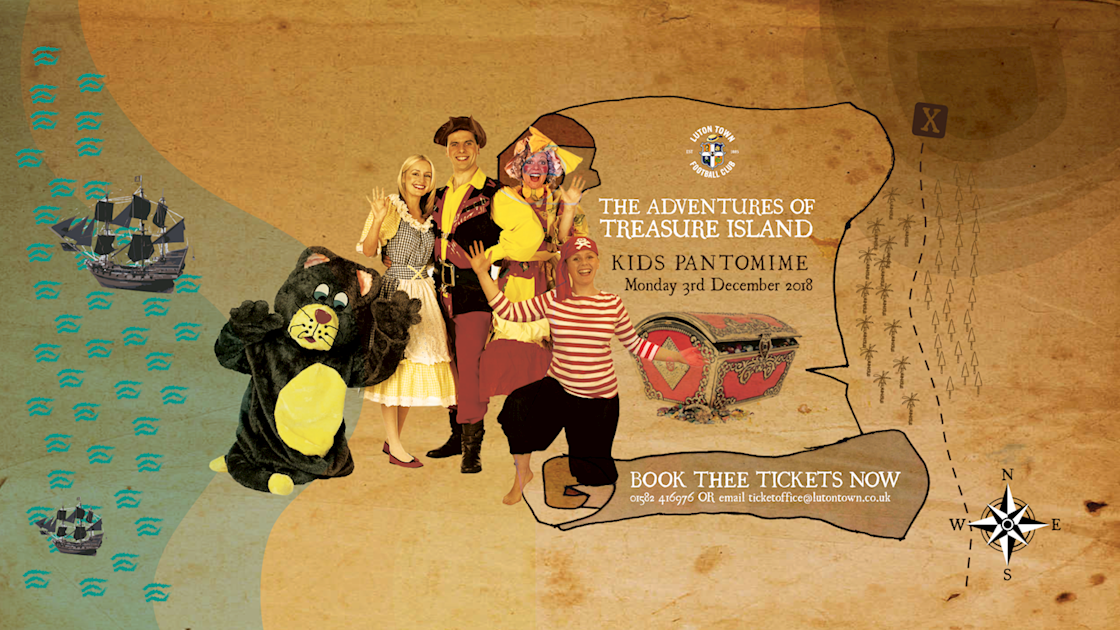 THE ADVENTURES OF TREASURE ISLAND - OUR 2018 KIDS PANTOMIME - Luton Town FC