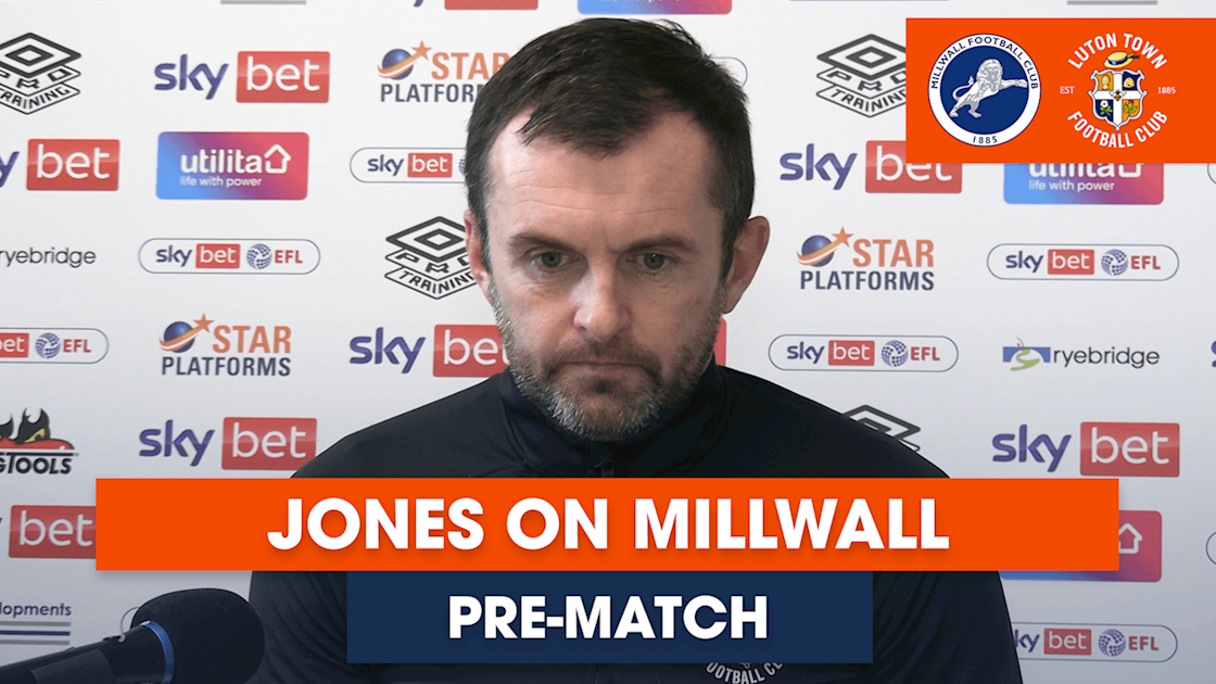 Watch | Nathan Jones' pre-Millwall press conference - Luton Town FC