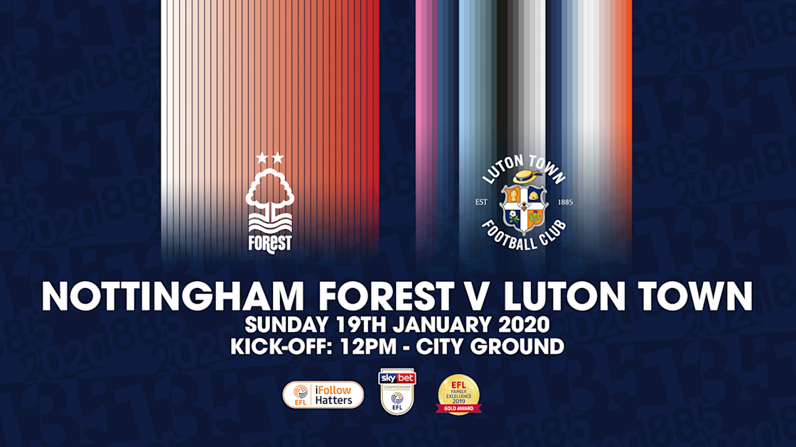 MATCH PREVIEW | NOTTINGHAM FOREST V LUTON TOWN - Luton Town FC
