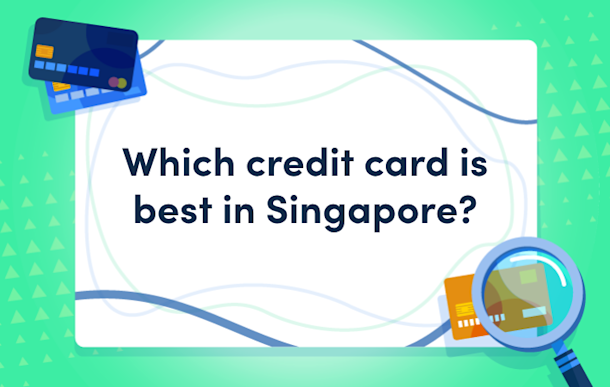 Which Credit Card Is the Best in Singapore? | MoneySmart