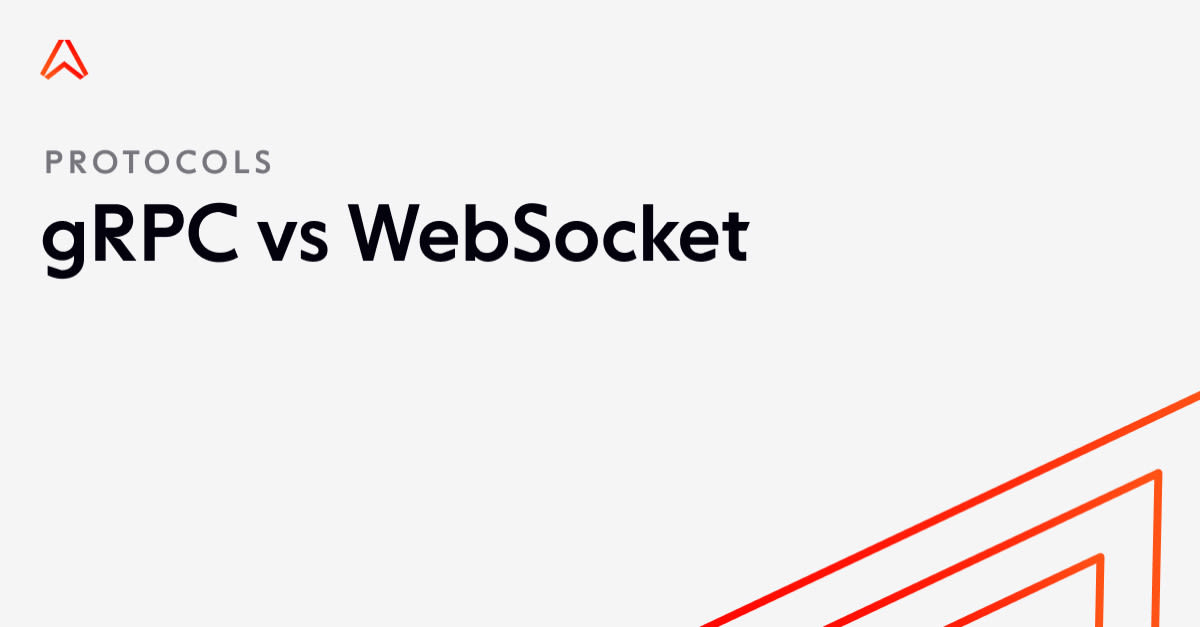 Grpc Vs Websocket Key Differences And Which To Use