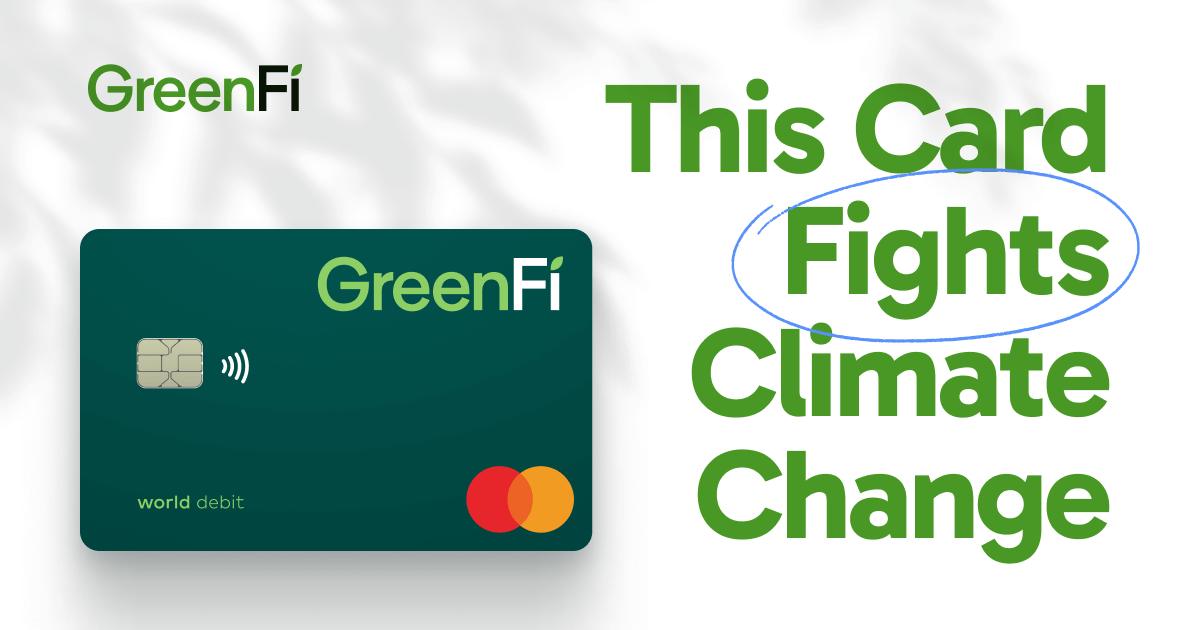 GreenFi Debit Card: Get a Virtual Debit Card + Sustainably-made Debit ...
