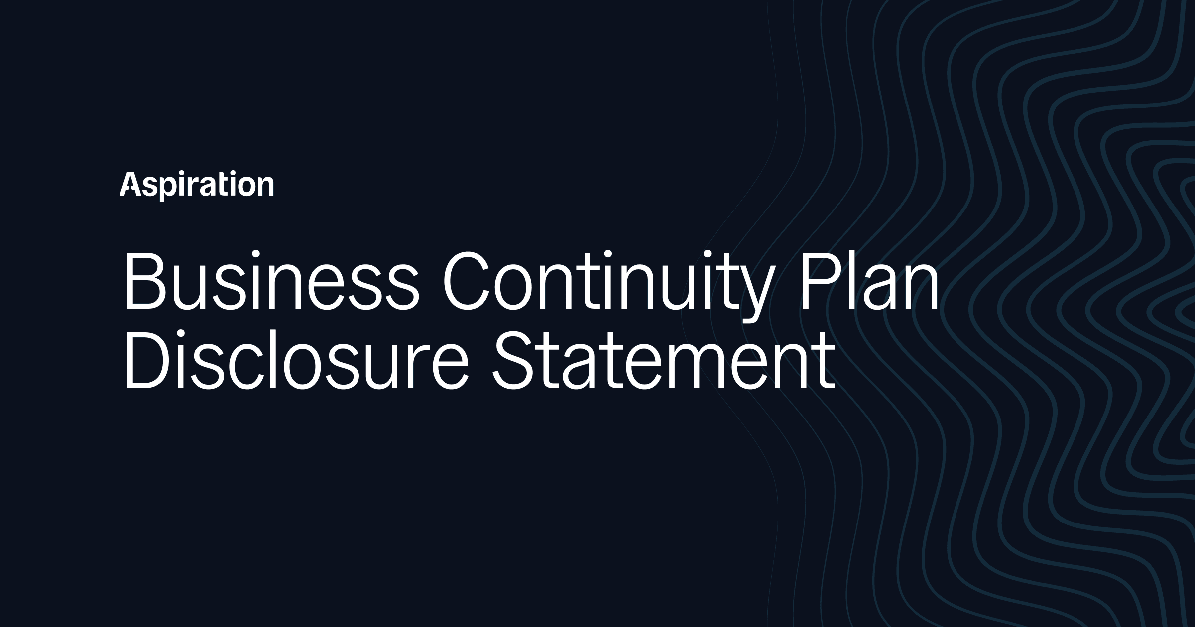 Aspiration Business Continuity Plan Disclosure Statement