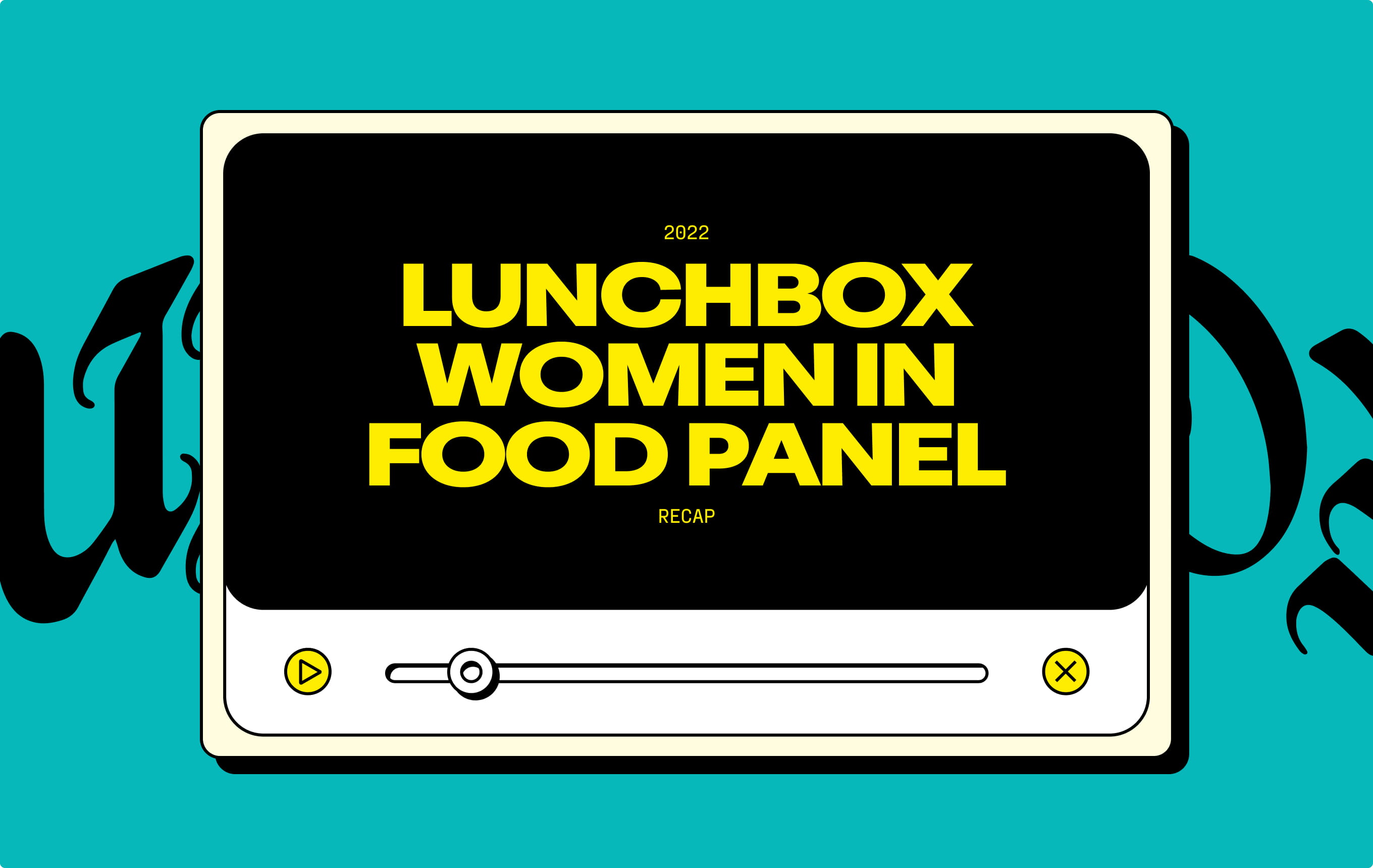 2022 Lunchbox Women in Food Panel