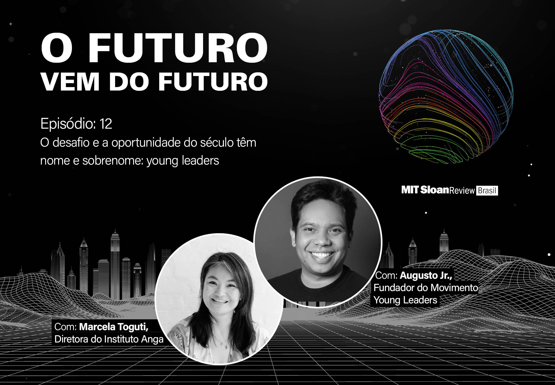 O futuro vem do futuro #12: "O desafio e a oportunidade do século têm nome e sobrenome: Young ...