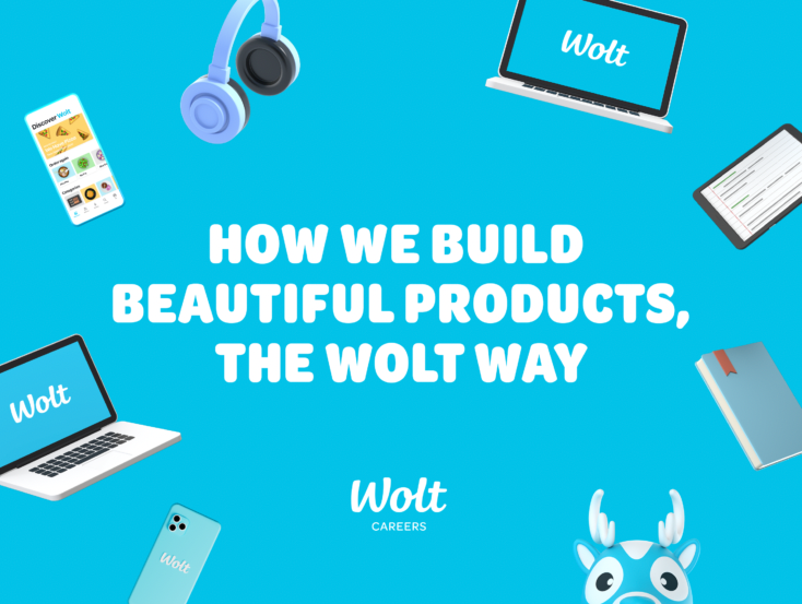 How we build beautiful products, the Wolt way | Wolt Careers