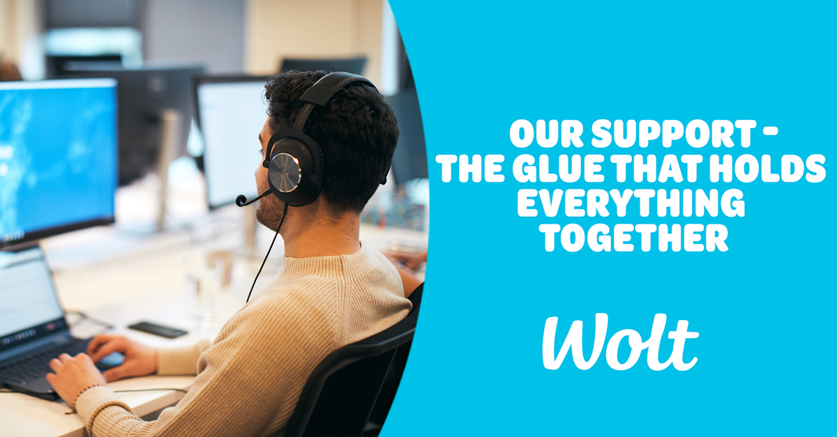 Our Support - The glue that holds everything together | Wolt Careers