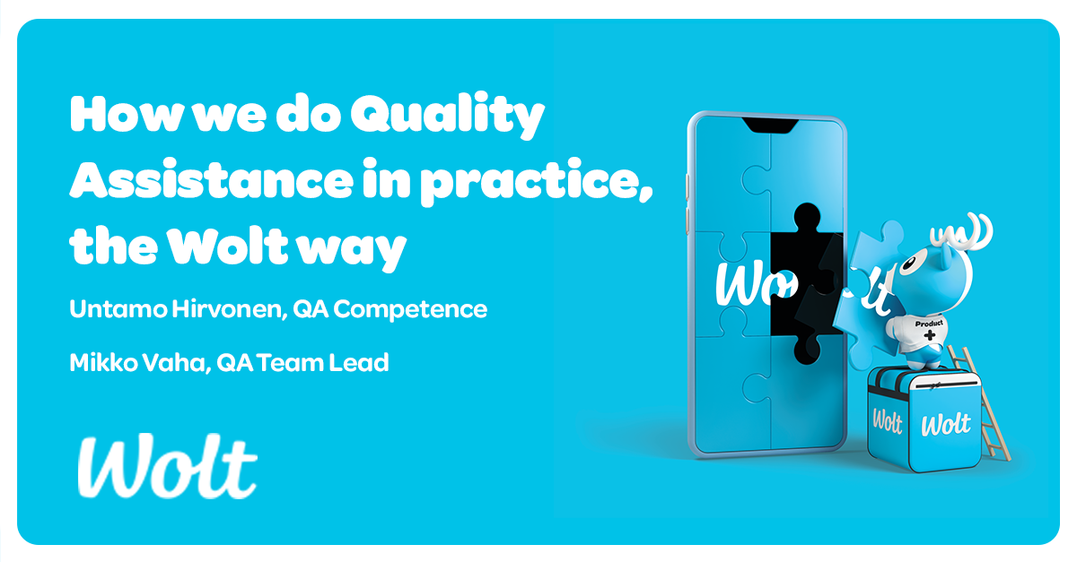How we do Quality Assistance in practice, the Wolt way | Wolt Careers