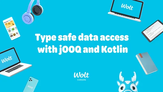 Type safe data access with jOOQ and Kotlin | Wolt Careers