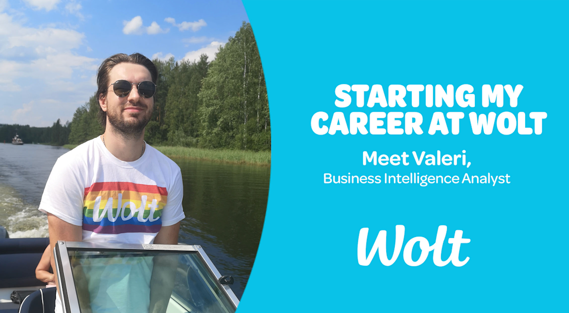 Starting my career at Wolt — meet Valeri from Analytics | Wolt Careers