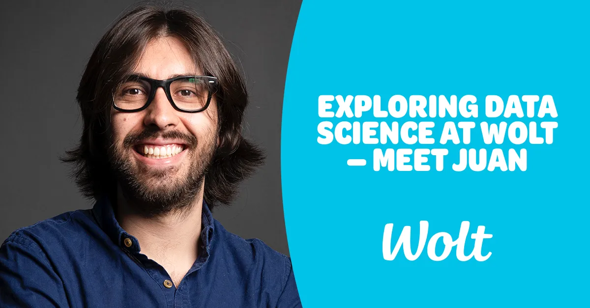 Exploring Data Science at Wolt — interview with our Data Scientist Juan | Wolt Careers
