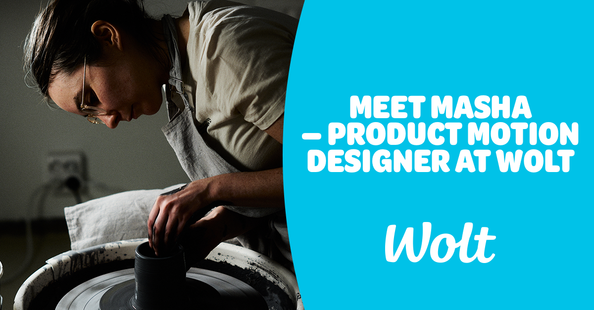 Interview with Masha - Product Motion Designer at Wolt | Wolt Careers