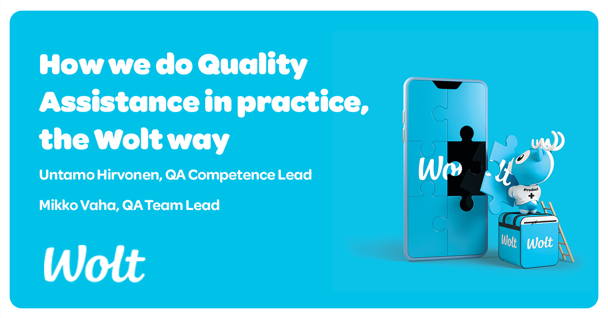 How we do Quality Assistance in practice, the Wolt way | Wolt Careers